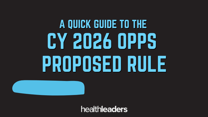 Infographic: A Quick Guide to the CY OPPS Proposed Rule | HealthLeaders ...